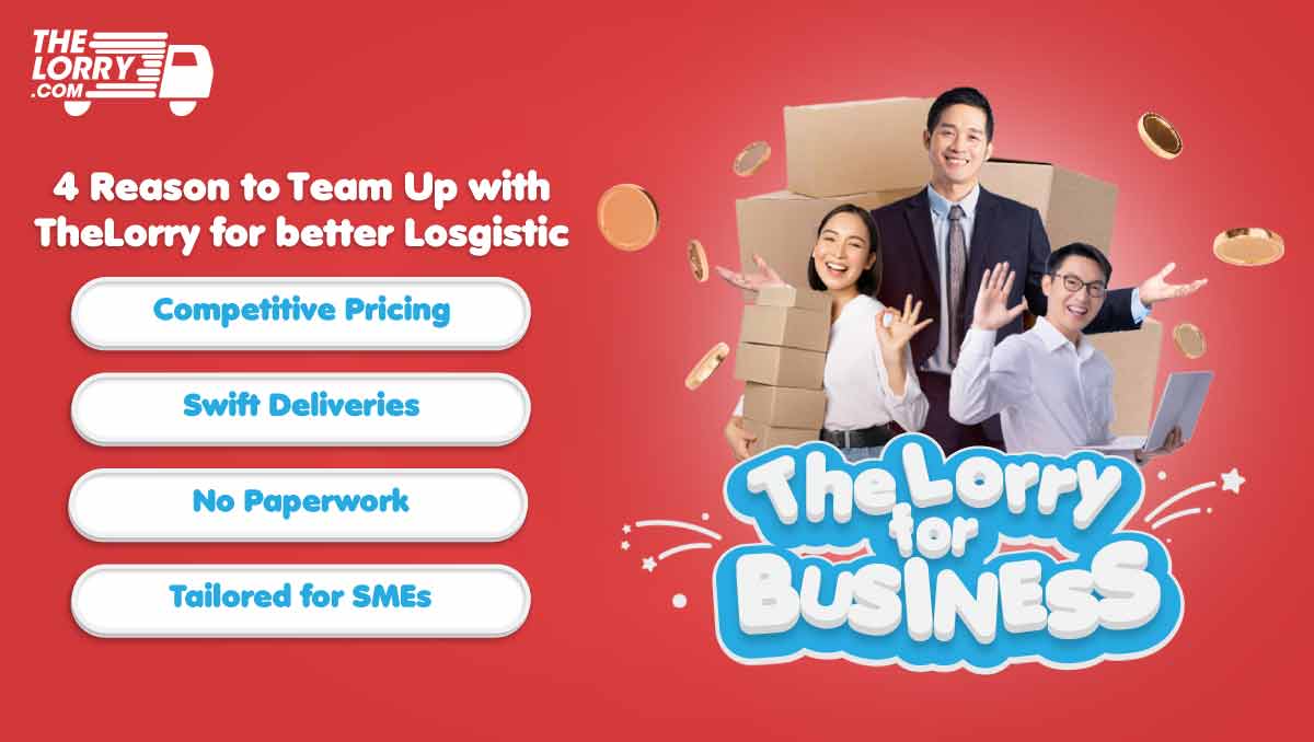 4 Reasons to Team Up with TheLorry for Better Logistics! - Lori Sewa ...