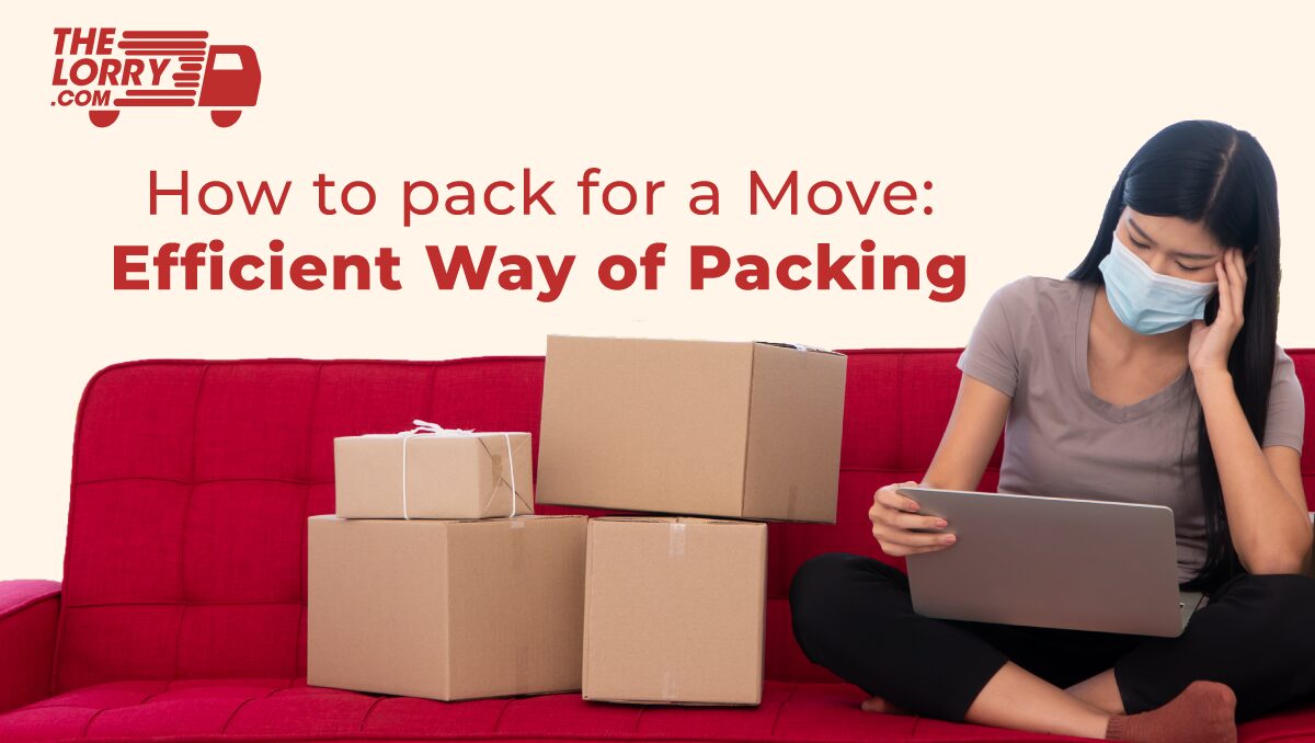 How To Pack For a Move : Efficient Way of Packing - Movers and Lorry ...